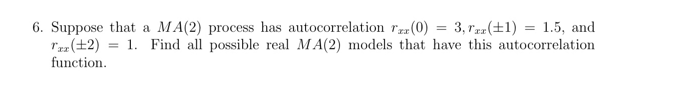 Solved Suppose that a MA(2) ﻿process has autocorrelation | Chegg.com