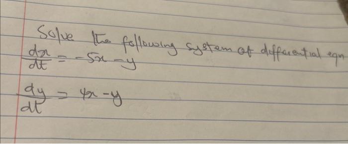 Solved Solve the following system of differential eqn | Chegg.com