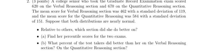 Solved 2. (3 points) A college senor who took the Graduate | Chegg.com