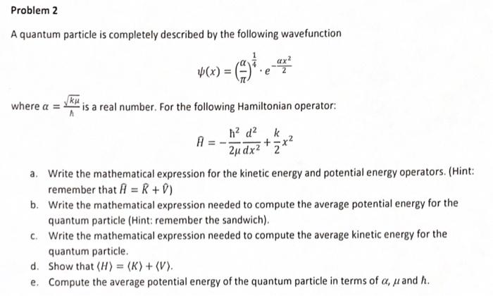 Solved A quantum particle is completely described by the | Chegg.com