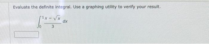 Solved Evaluate the definite integral. Use a graphing | Chegg.com