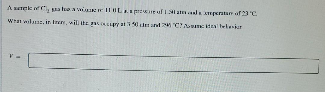 Solved A sample of Cl, gas has a volume of 11.0 L at a | Chegg.com