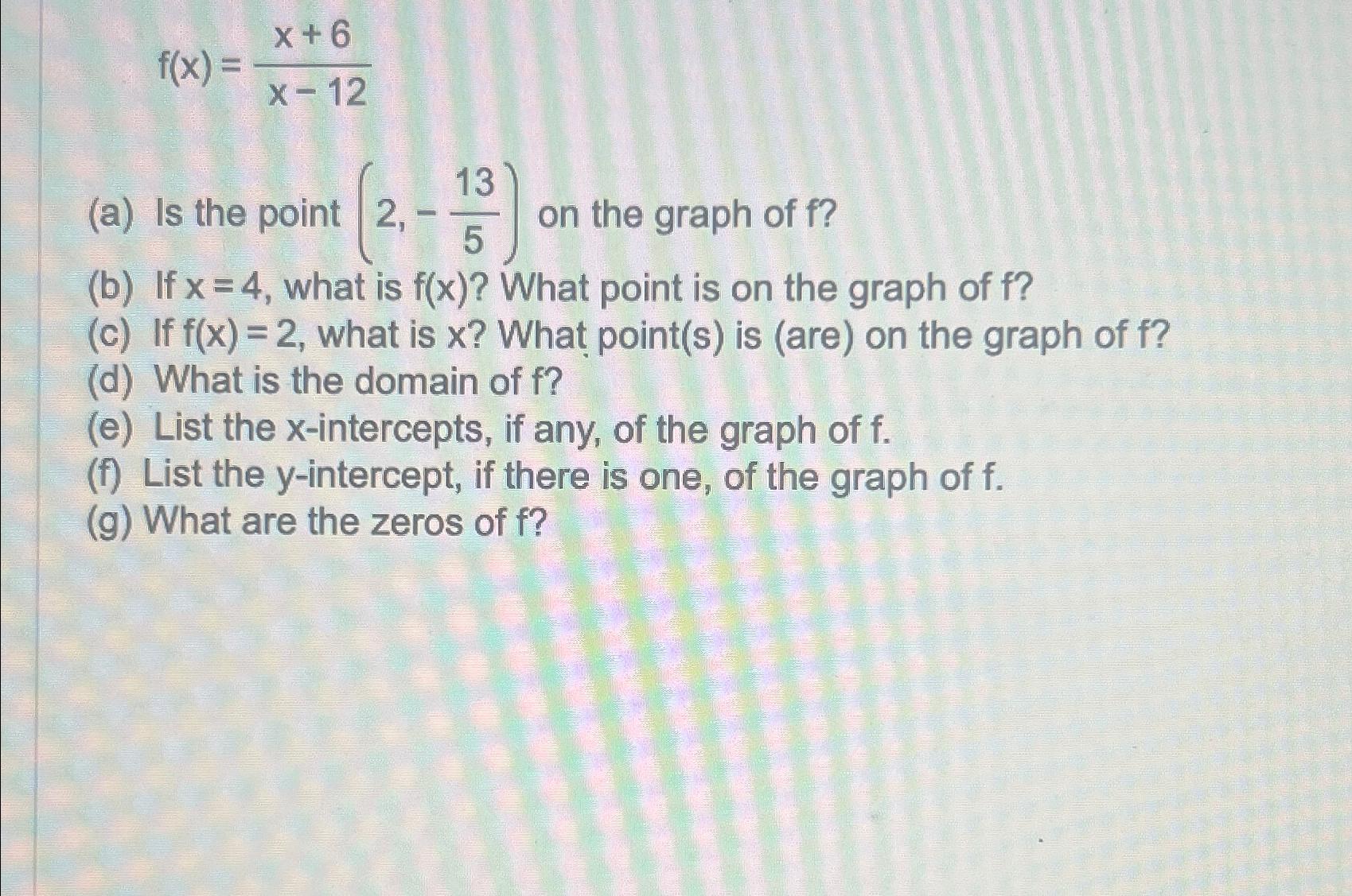 Solved f(x)=x+6x-12(a) ﻿Is the point (2,-135) ﻿on the graph | Chegg.com