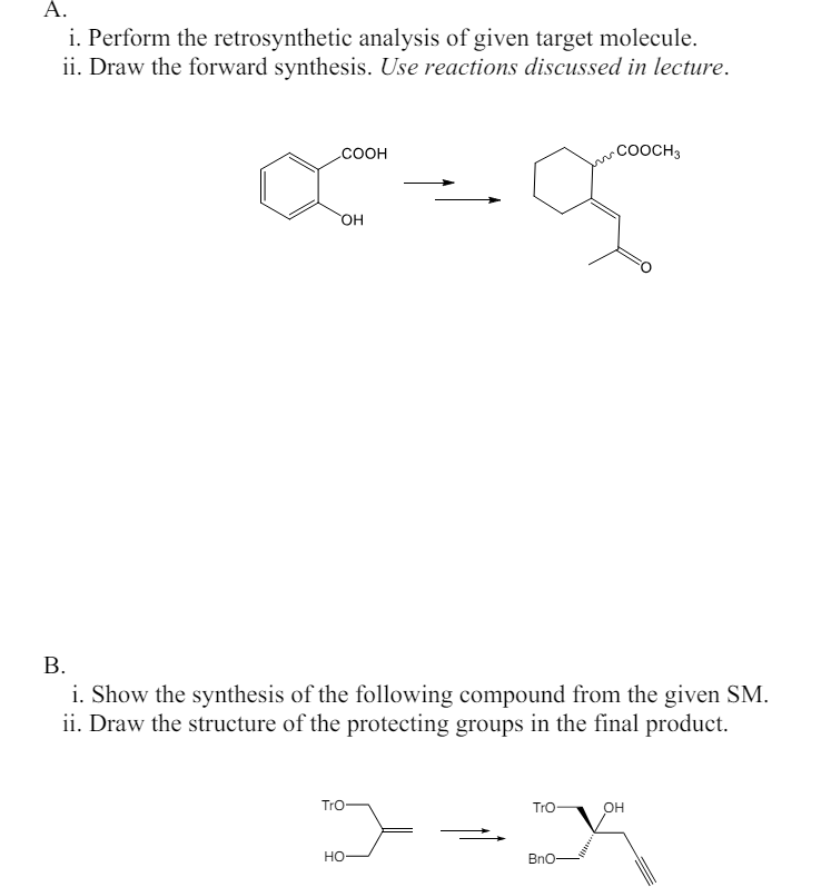 Solved A.i. ﻿Perform the retrosynthetic analysis of given | Chegg.com