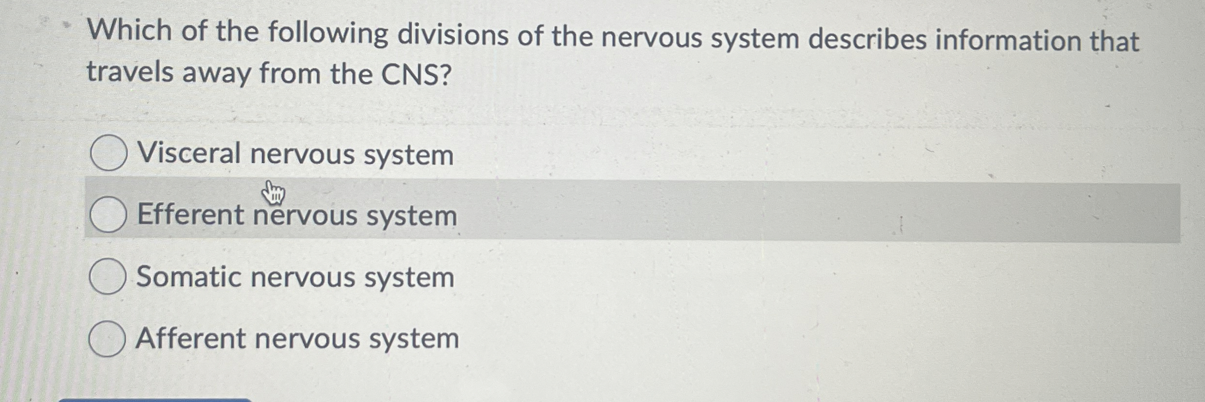 Solved Which of the following divisions of the nervous | Chegg.com