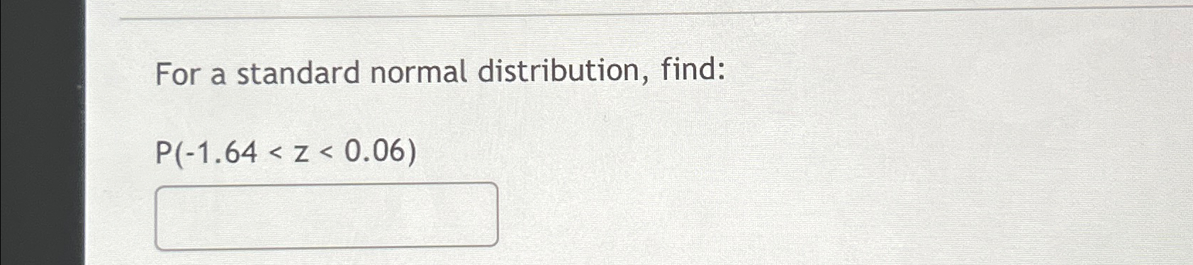 Solved For a standard normal distribution, find: | Chegg.com