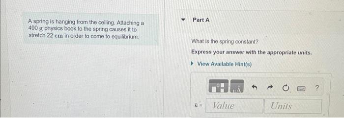 Solved A spring is hanging from the ceiling. Attaching a | Chegg.com