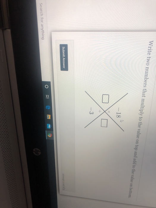 Solved Write two numbers that multiply to the value on top | Chegg.com