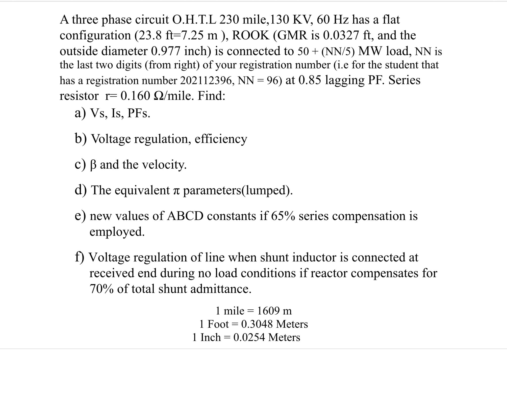 Solved A three phase circuit O.H.T.L 230 ﻿mile, 130KV,60Hz | Chegg.com