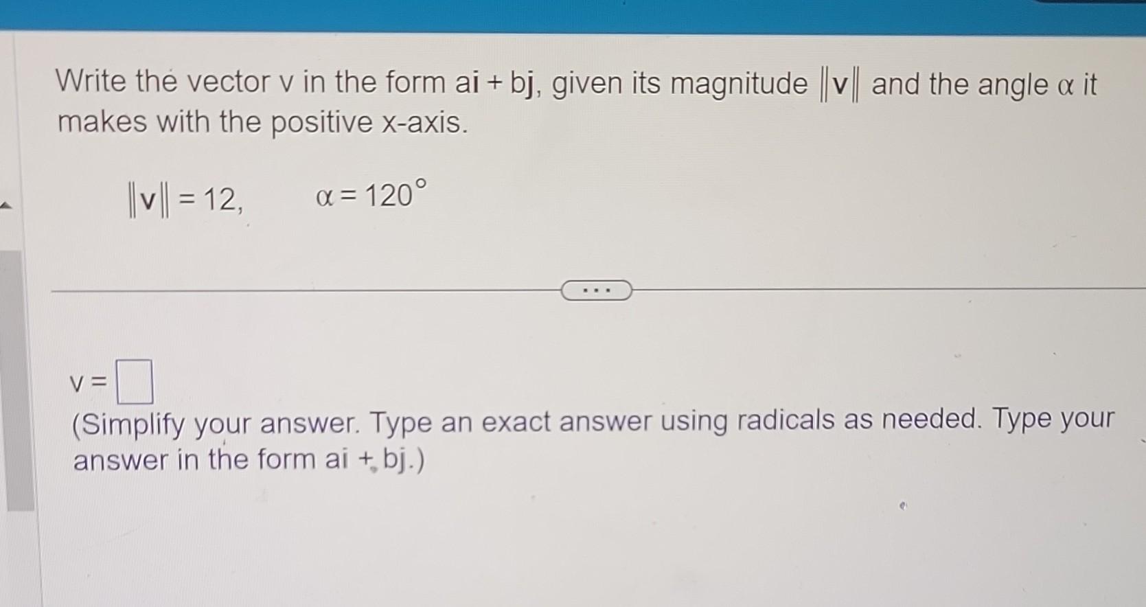 Solved Write the vector v in the form ai+bj, given its | Chegg.com