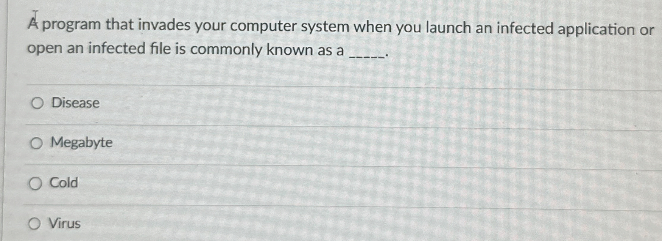 Solved A program that invades your computer system when you | Chegg.com