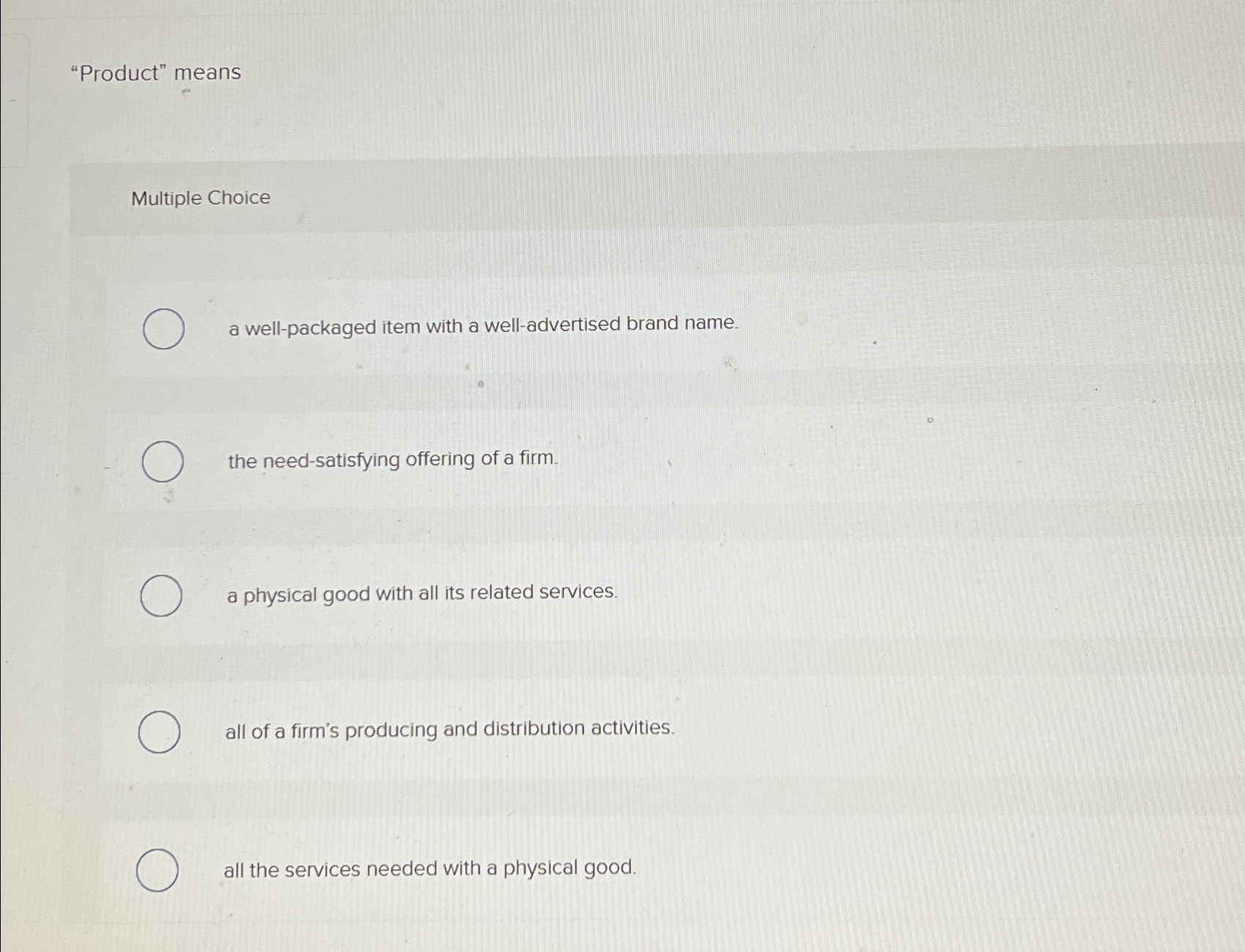 Solved "Product" meansMultiple Choicea well-packaged item | Chegg.com