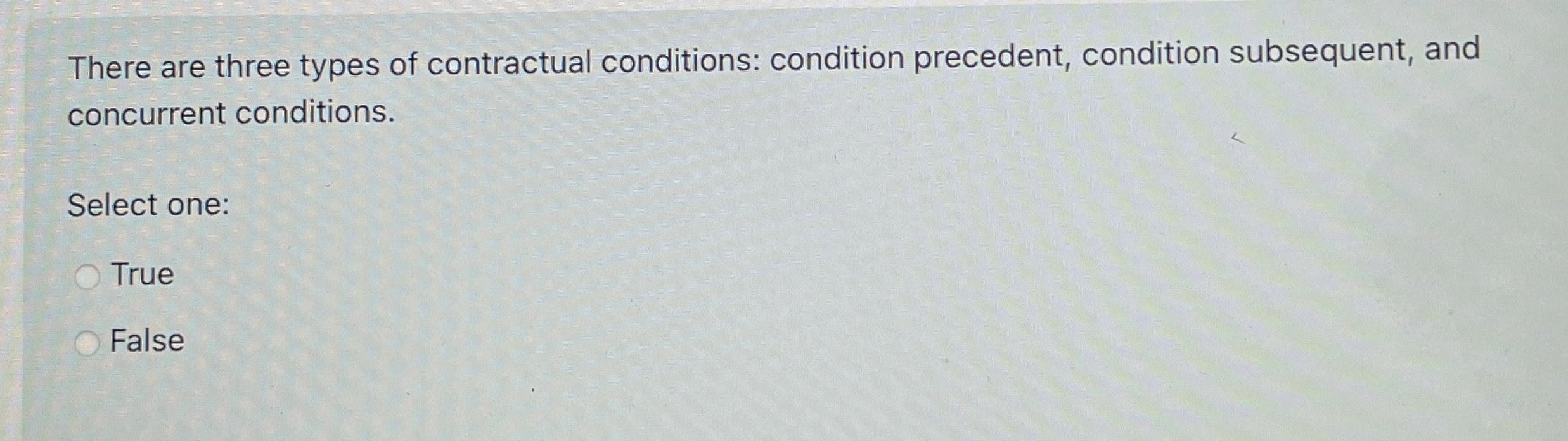 Solved There are three types of contractual conditions: | Chegg.com