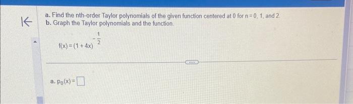 Solved a. Find the nth-order Taylor polynomials of the given | Chegg.com