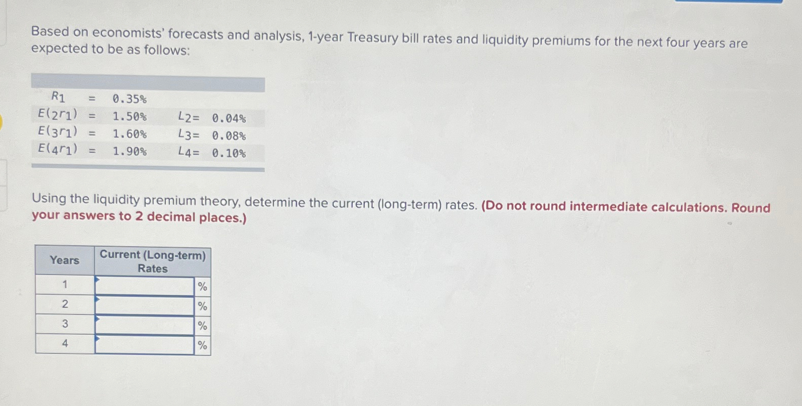 Solved Based on economists' forecasts and analysis, 1-year | Chegg.com