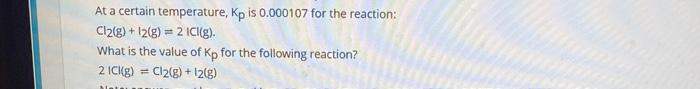 Solved At a certain temperature, Kp is 0.000107 for the | Chegg.com