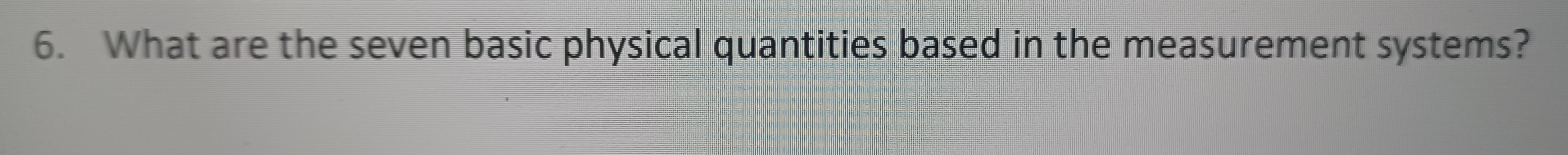 Solved What are the seven basic physical quantities based in | Chegg.com