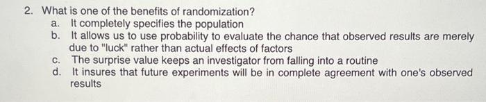 Solved 2. What is one of the benefits of randomization? a. | Chegg.com