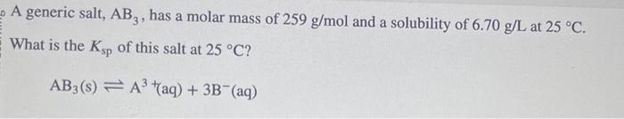 Solved A generic salt, AB3, has a molar mass of 259 g/mol | Chegg.com
