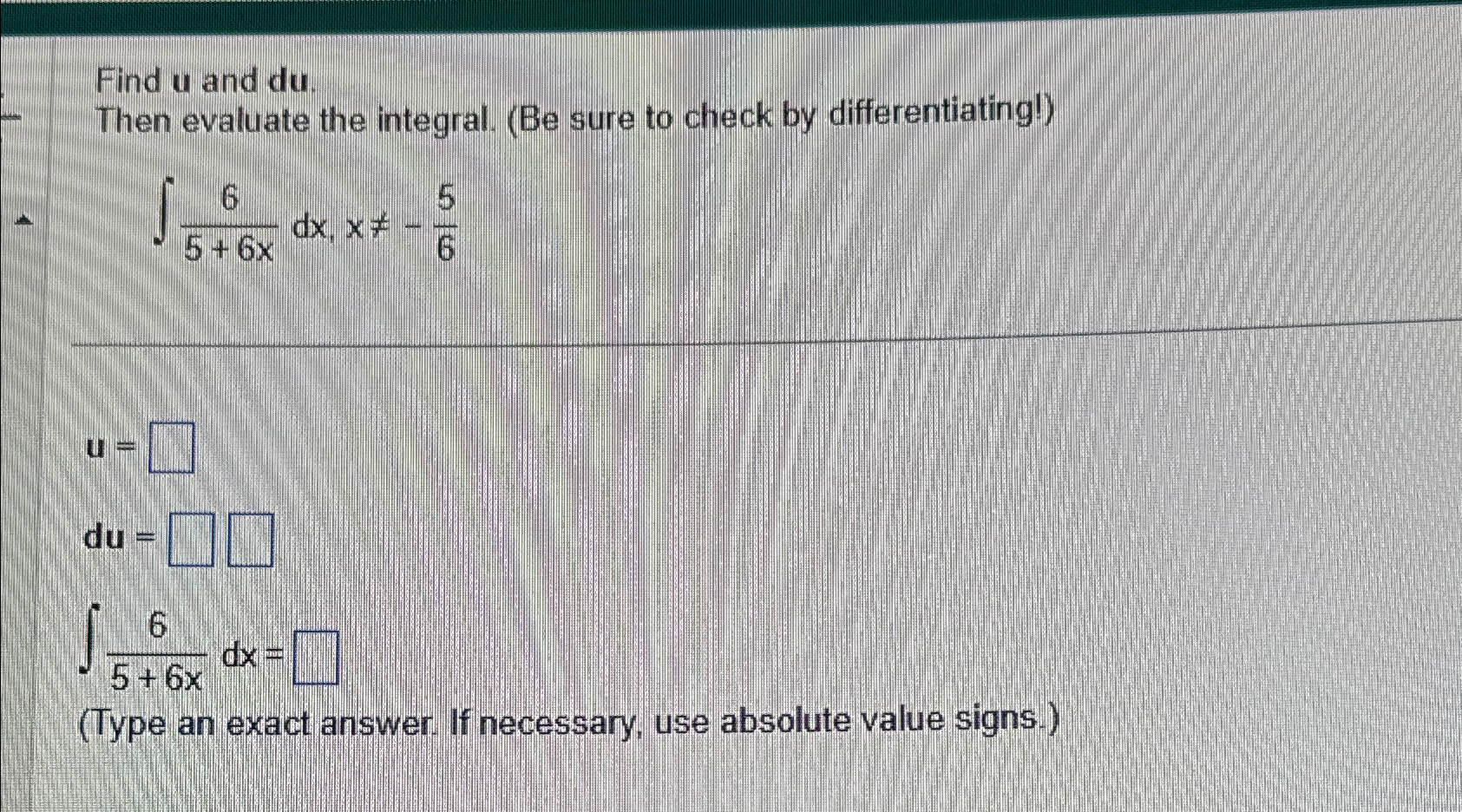Solved Find u ﻿and du.Then evaluate the integral. (Be sure | Chegg.com