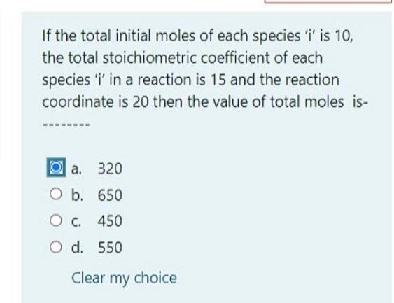 Solved If the total initial moles of each species 'i' is 10, | Chegg.com