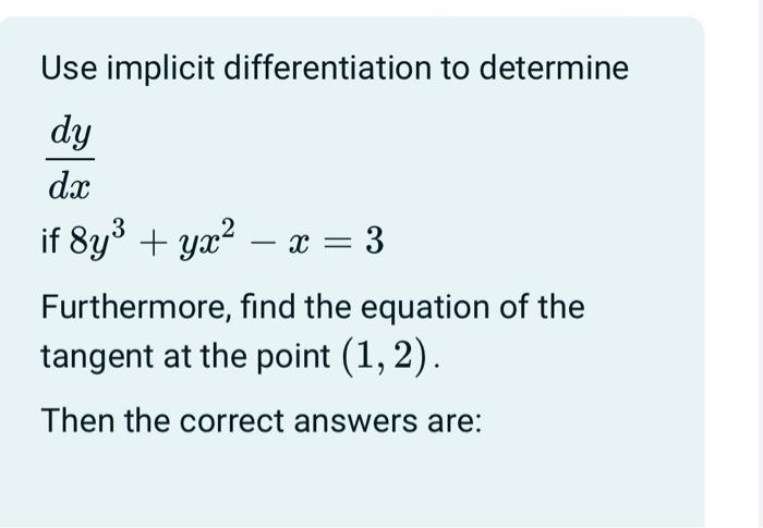 Solved Use implicit differentiation to determine dxdy if | Chegg.com