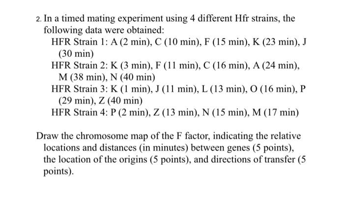 Solved 2. In a timed mating experiment using 4 different Hfr | Chegg.com