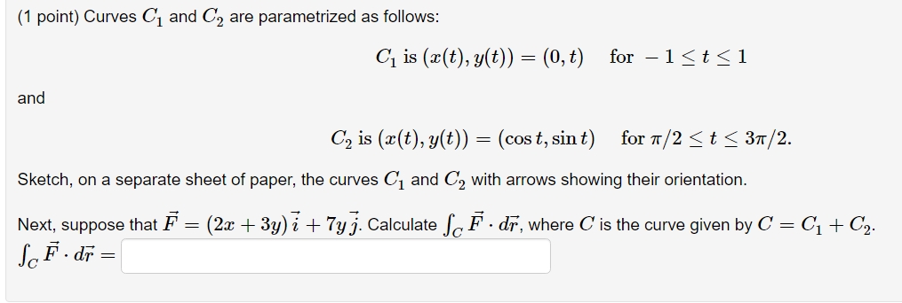 Solved (1 ﻿point) ﻿Curves C1 ﻿and C2 ﻿are parametrized as | Chegg.com