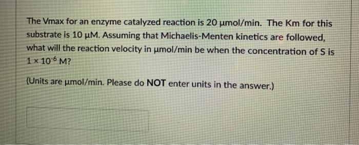 Solved The Vmax for an enzyme catalyzed reaction is 20 | Chegg.com