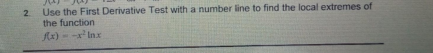Solved Use the First Derivative Test with a number line to | Chegg.com