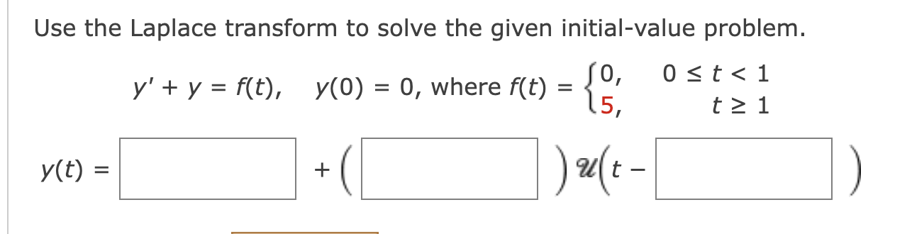 Solved Use the Laplace transform to solve the given | Chegg.com
