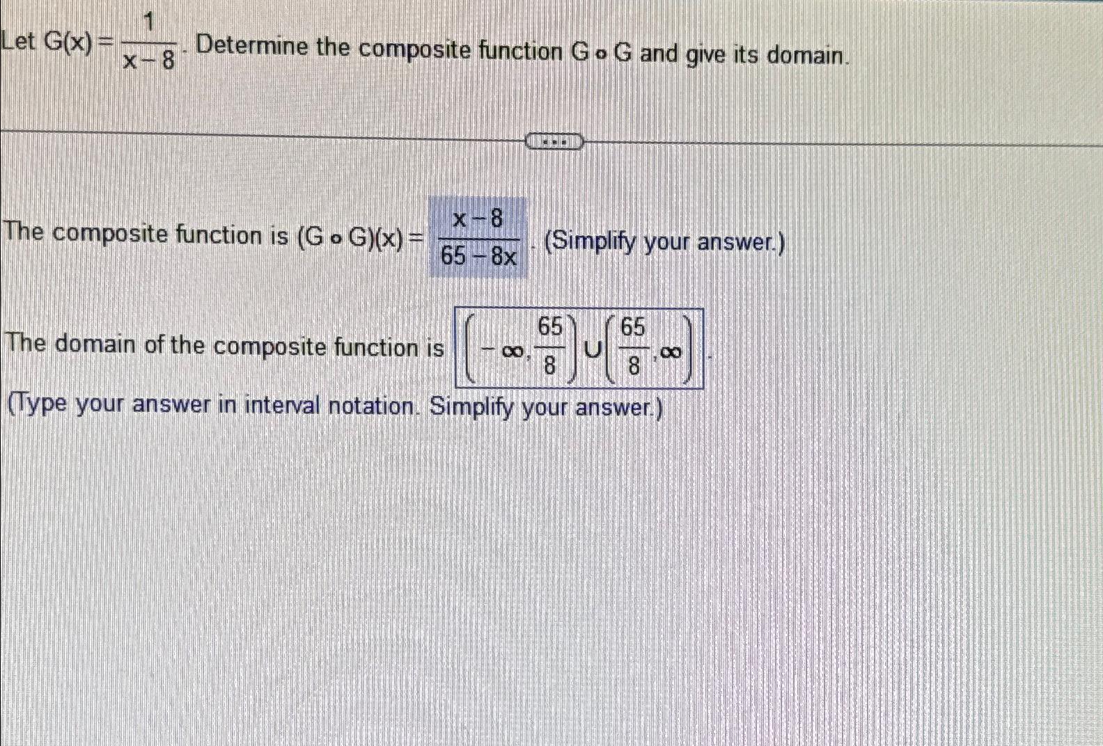 Solved Let G(x)=1x-8. ﻿Determine the composite function G@G | Chegg.com
