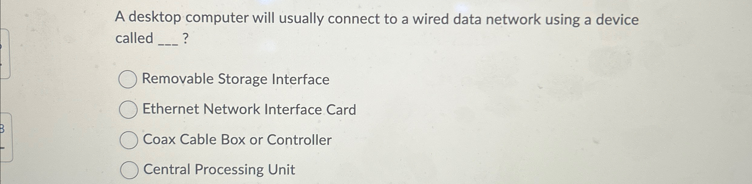 Solved A desktop computer will usually connect to a wired | Chegg.com