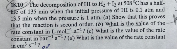 Solved 18.10 The decomposition of HI to H2 + 12 at 508 °C | Chegg.com