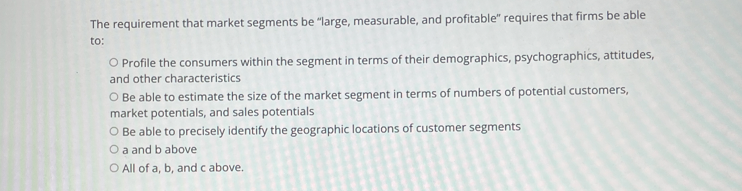 Solved The requirement that market segments be "large, | Chegg.com