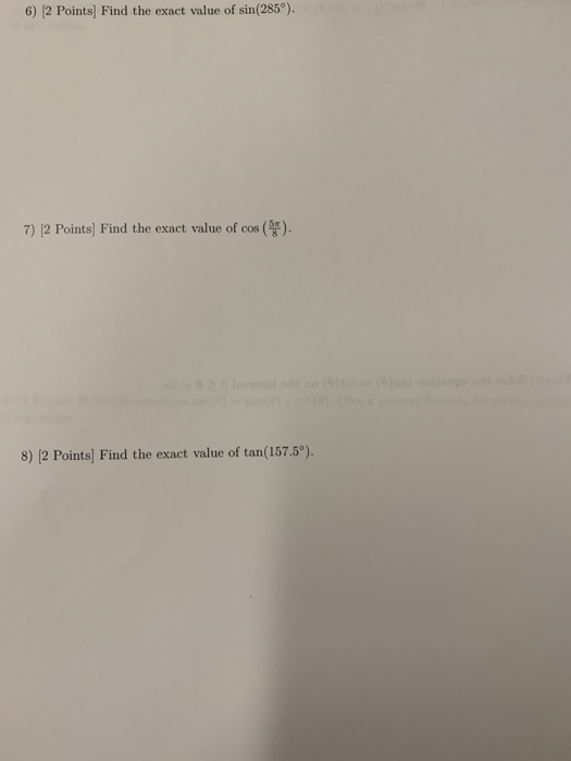 Solved 6) (2 Points) Find the exact value of sin(285°). 7) | Chegg.com