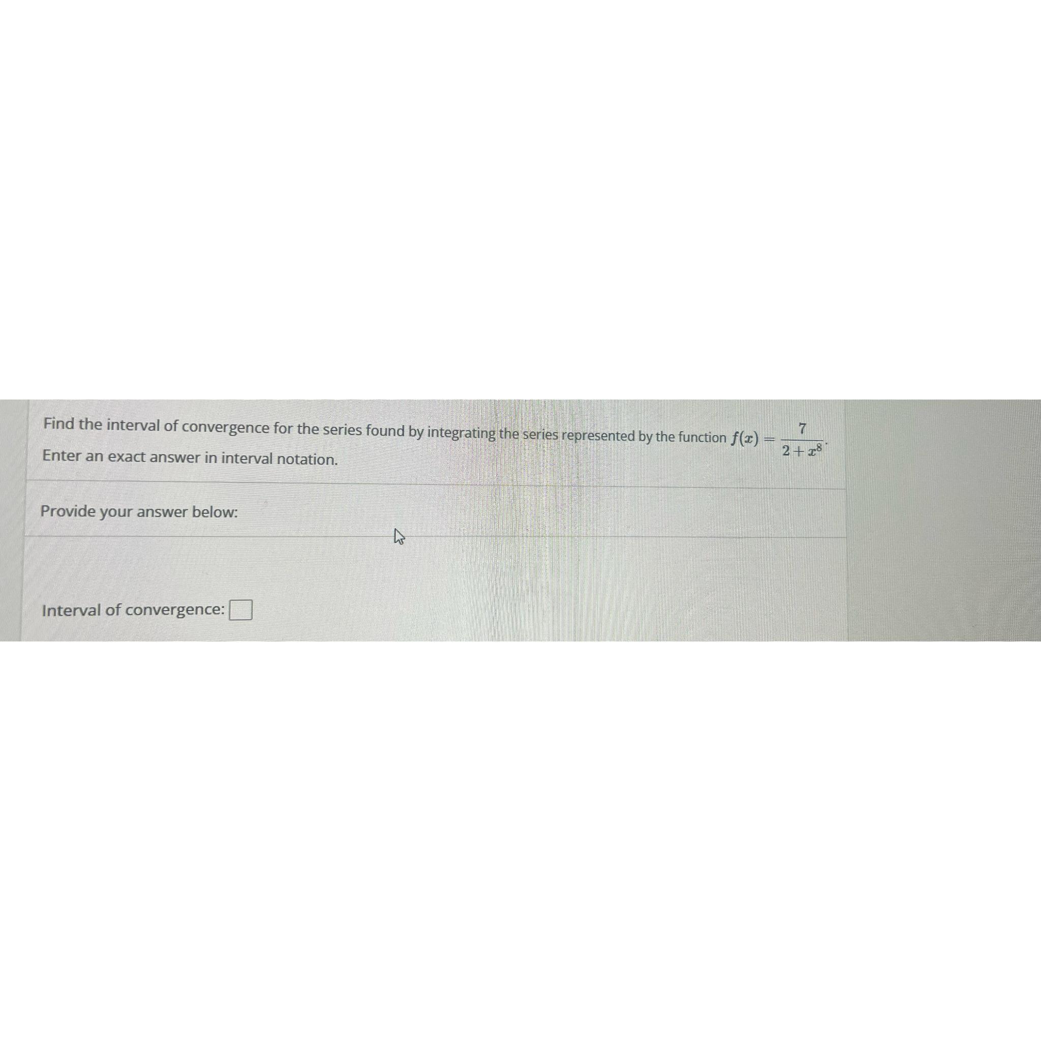 Solved Find the interval of convergence for the series found | Chegg.com