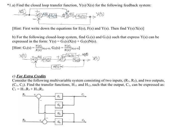 Solved 1.a) Find the closed loop transfer function, | Chegg.com