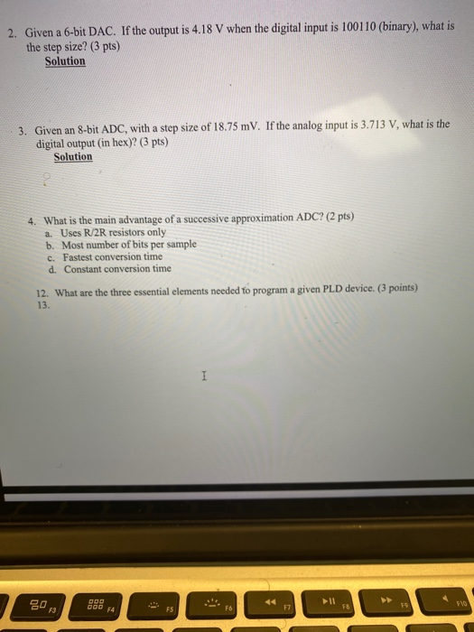Solved 2. Given a 6-bit DAC. If the output is 4.18 V when | Chegg.com
