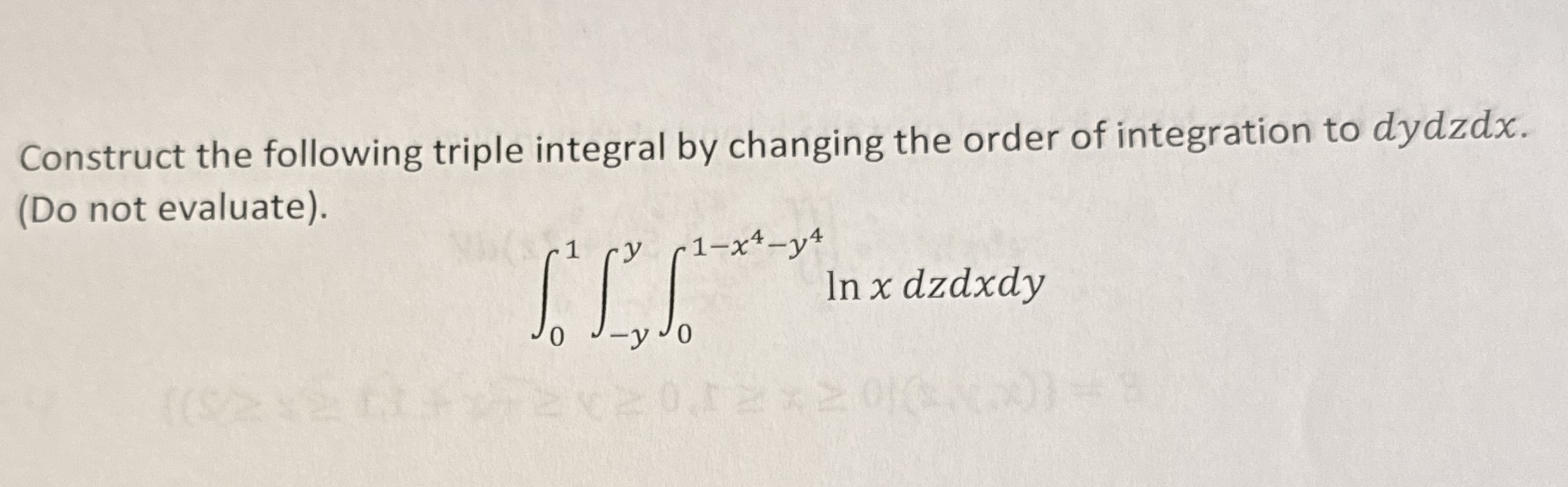 Solved Construct the following triple integral by changing | Chegg.com