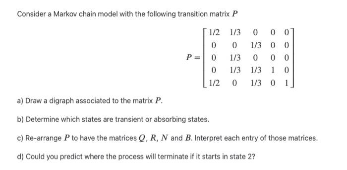 Solved Consider a Markov chain model with the following | Chegg.com