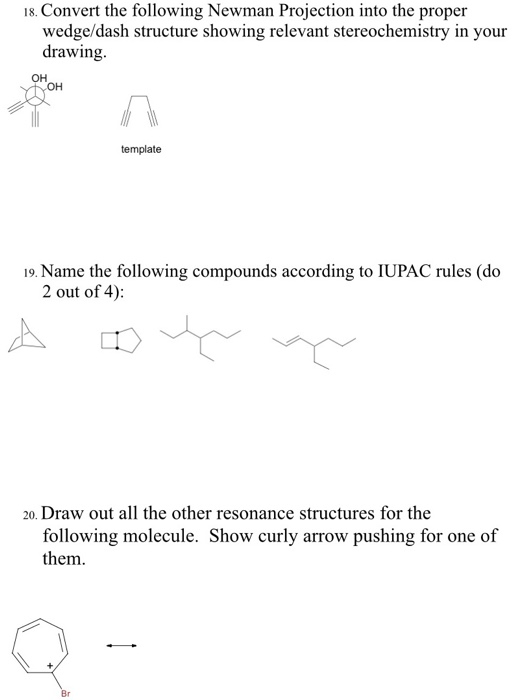 Solved 18. Convert the following Newman Projection into the | Chegg.com
