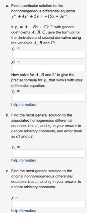 Solved y′′+4y′+5y=−15x+3e−x. If yp=A+Bx+Ce−x with general | Chegg.com