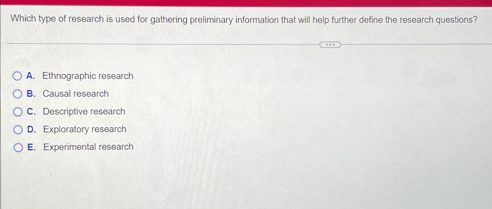 Solved Which type of research is used for gathering | Chegg.com