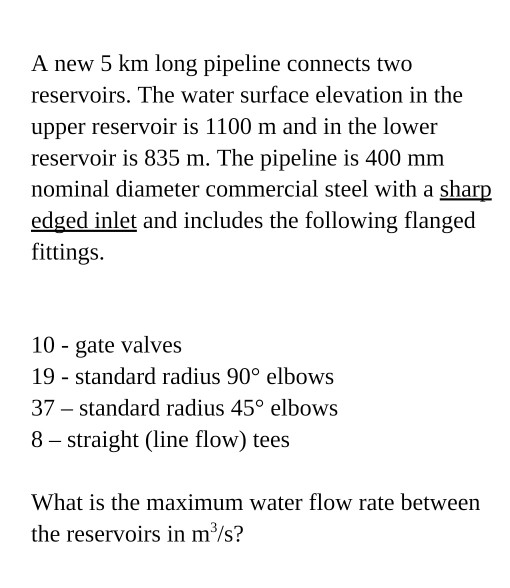 Solved A new 5 km long pipeline connects two reservoirs. The | Chegg.com
