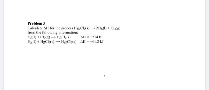 Solved Problem 3 Calculate AH for the process HgCl2() 2Hg(t) | Chegg.com