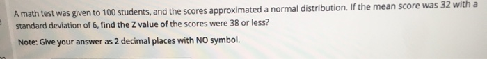 Solved Amath test was given to 100 students, and the scores | Chegg.com