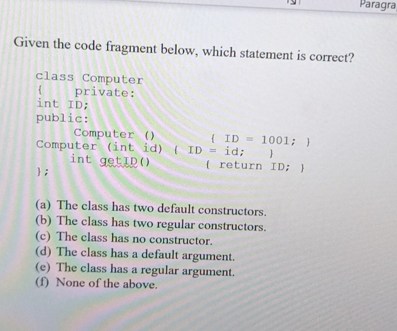 Solved Paragra Given the code fragment below, which | Chegg.com