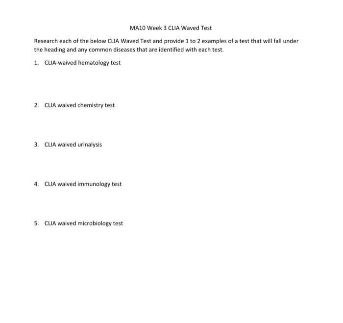 Solved MA10 Week 3 CLIA Waved Test Research each of the | Chegg.com