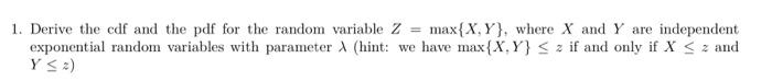 Solved 1. Derive the cdf and the pdf for the random variable | Chegg.com